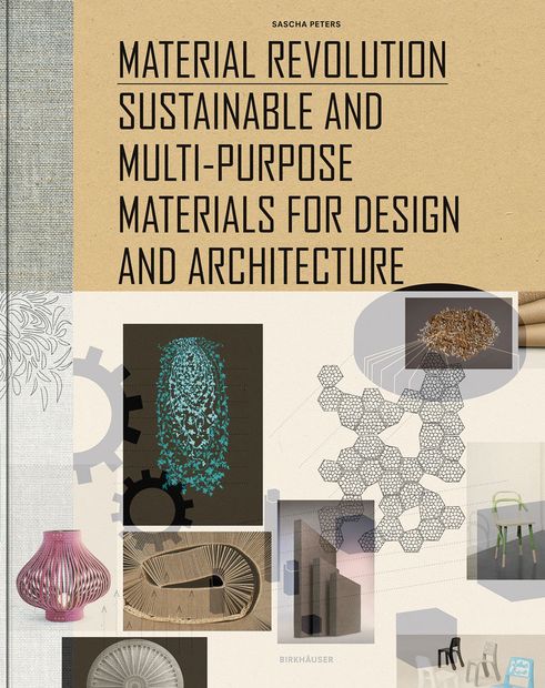 Material Revolution: Sustainable and multi-purpose materials for design ...