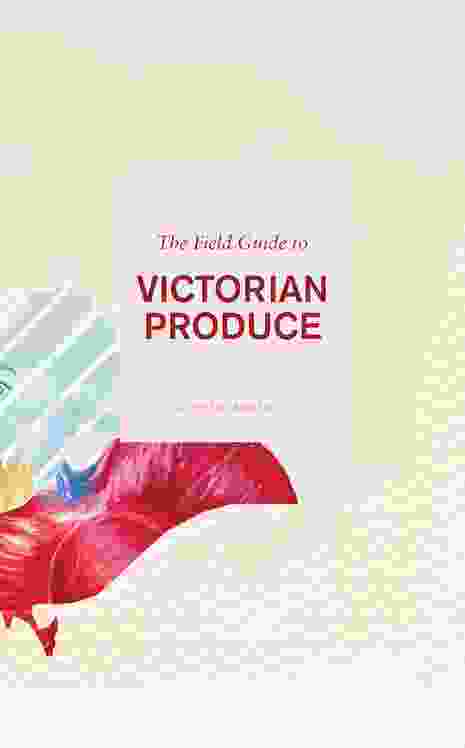 The Field Guide to Victorian Produce: Edition 01 | ArchitectureAu